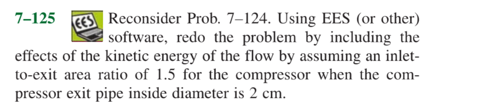 Solved 7-125 ﻿Reconsider Prob. 7-124. ﻿Using EES (or other) | Chegg.com