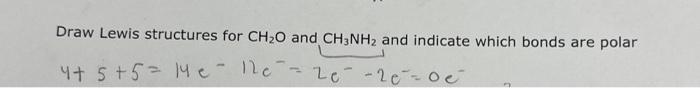 Solved Draw Lewis structures for CH2O and CH3NH2 and | Chegg.com