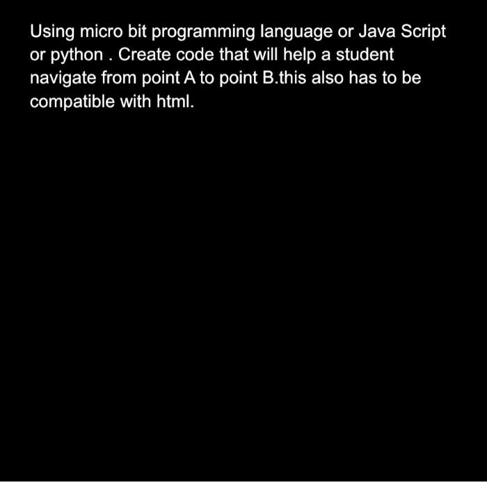 Using micro bit programming language or Java Script | Chegg.com