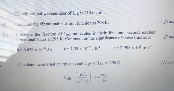 Solved The vibrational wavenumber of 12(g) is 214.6 cm". [5 | Chegg.com