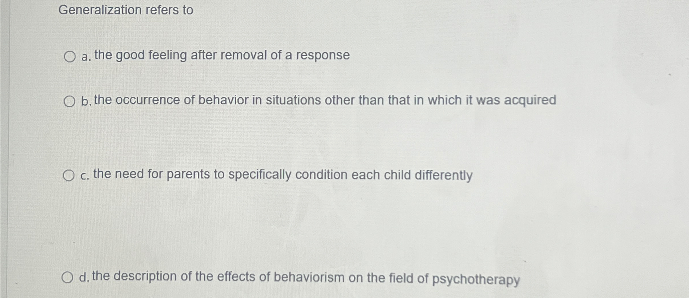 Solved Generalization refers to a. ﻿the good feeling after | Chegg.com