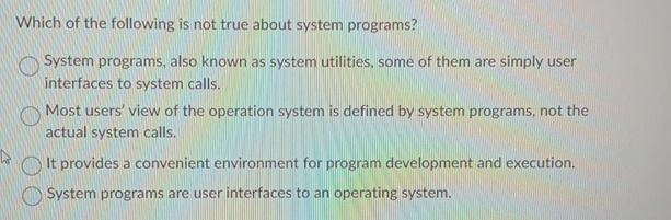 Solved Which of the following is not true about system | Chegg.com