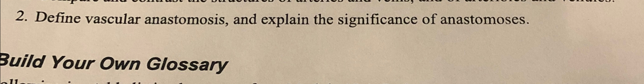 Solved Define vascular anastomosis, and explain the | Chegg.com