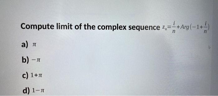 Solved Compute limit of the complex sequence | Chegg.com