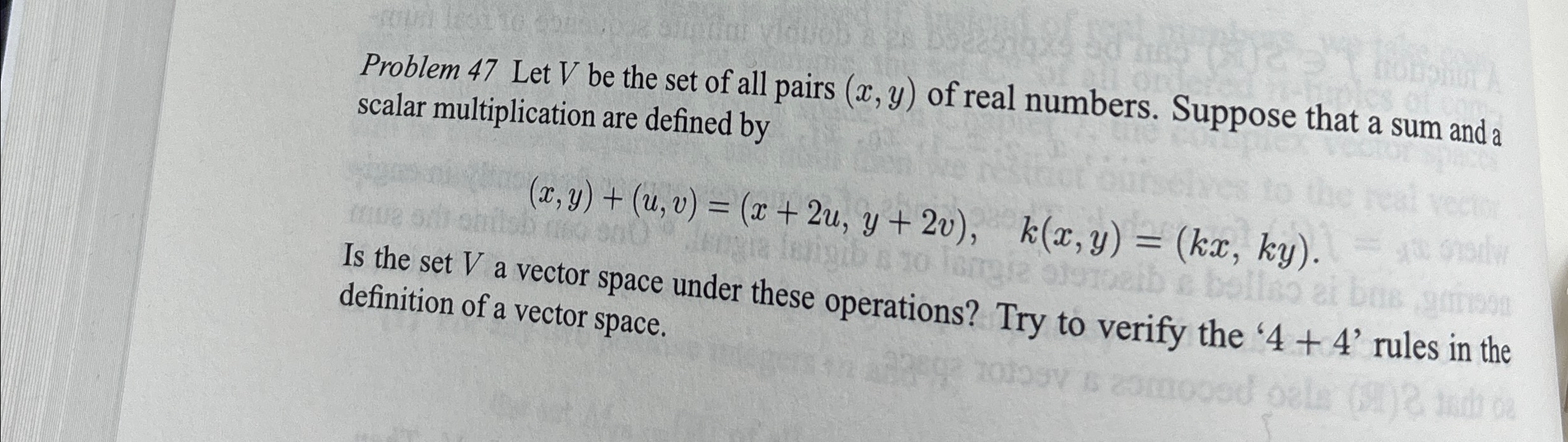 Solved Problem 47 ﻿Let V ﻿be the set of all pairs (x,y) ﻿of | Chegg.com