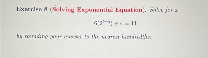 Solved Exercise 8 (Solving Exponential Equation). Solve for | Chegg.com