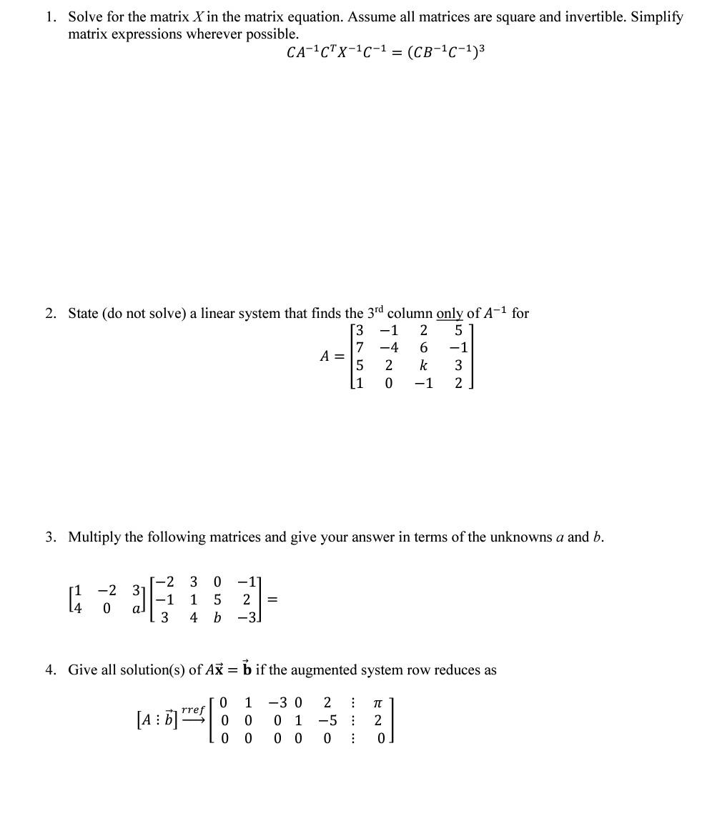 Solved 1. Solve for the matrix X in the matrix equation. | Chegg.com