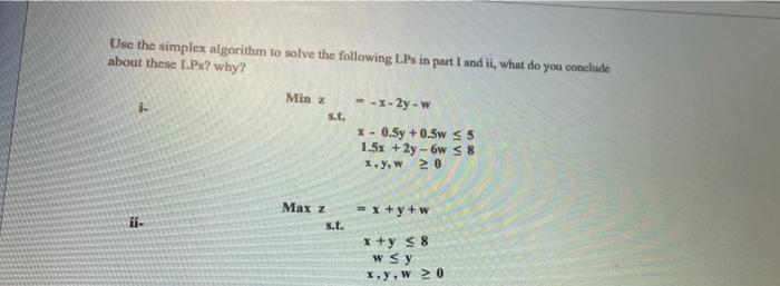 Solved Use the simplex algorithm to solve the following LPs | Chegg.com