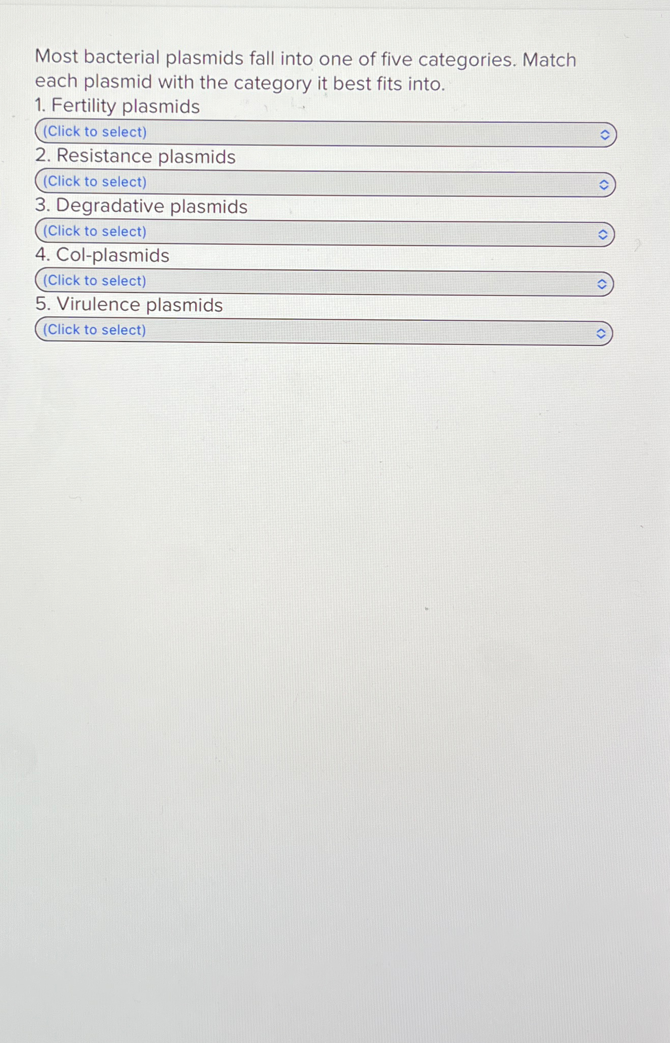 Solved Most bacterial plasmids fall into one of five | Chegg.com