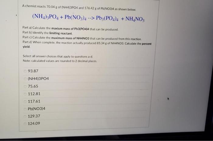 Solved A chemist reacts 70.04 g of (NH4)3PO4 and 176.42 g of | Chegg.com