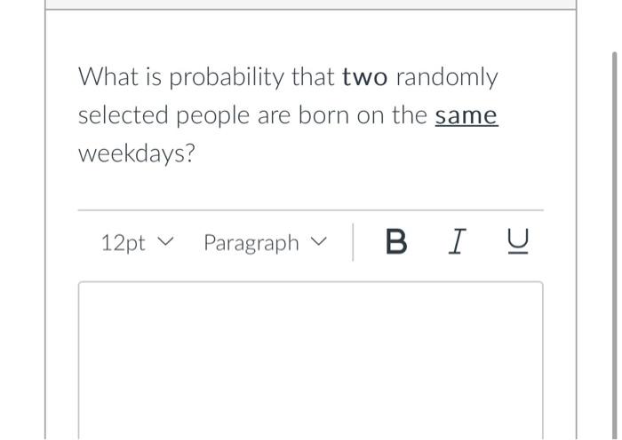 Solved What is probability that two randomly selected people | Chegg.com