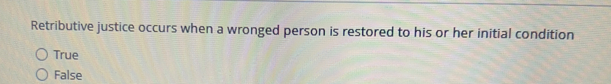 Solved Retributive justice occurs when a wronged person is | Chegg.com