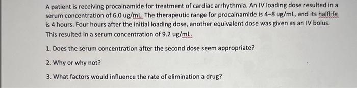 Solved A patient is receiving procainamide for treatment of | Chegg.com
