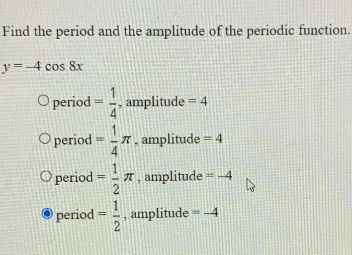 Solved Find the period and the amplitude of the periodic | Chegg.com