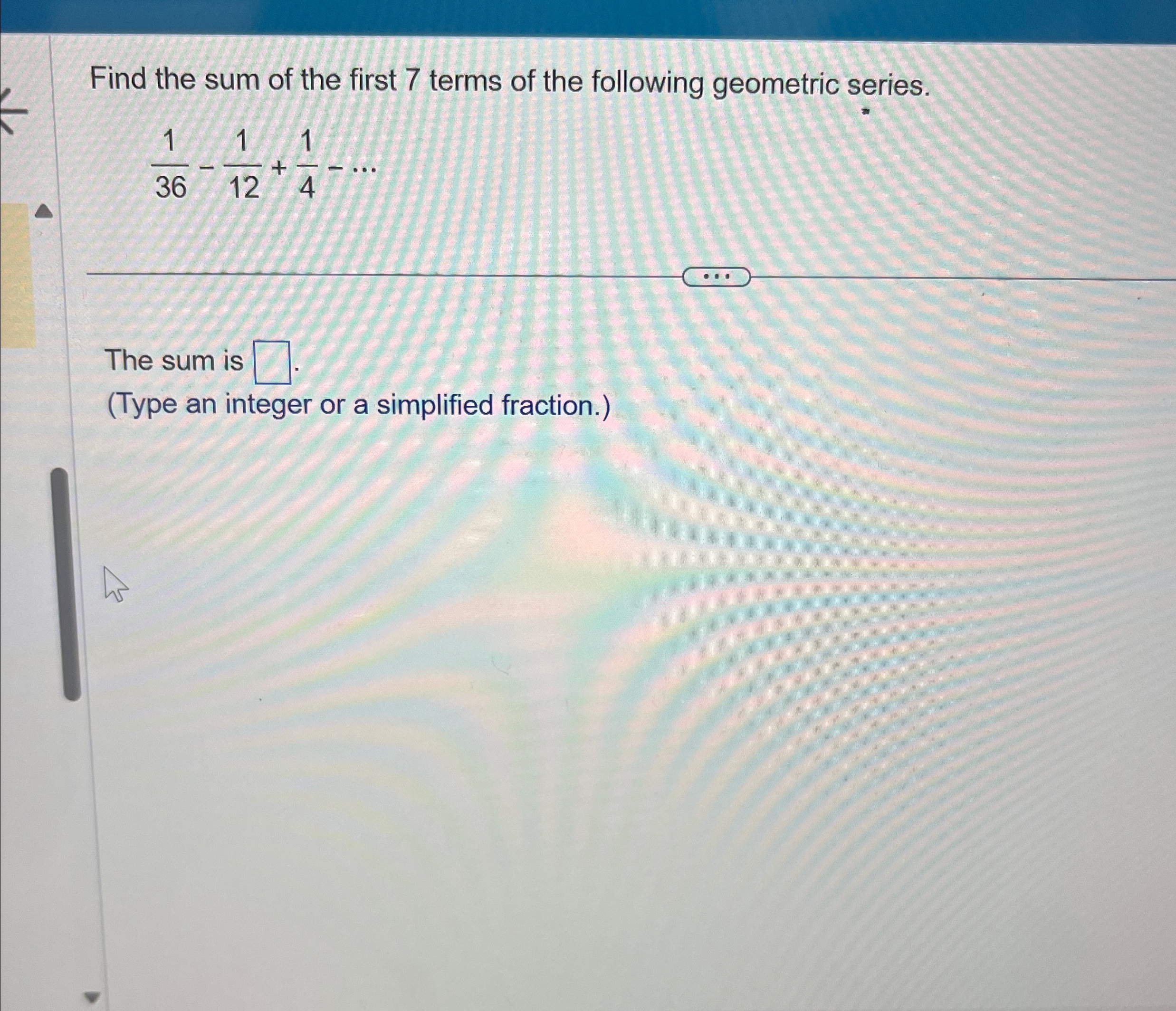 Solved Find the sum of the first 7 ﻿terms of the following | Chegg.com