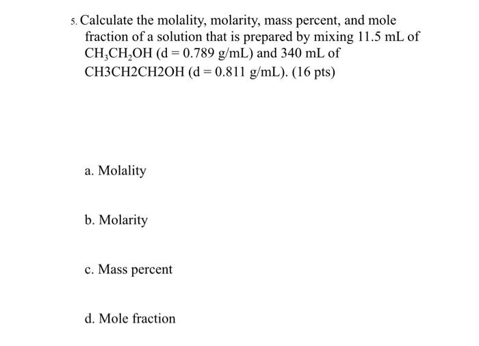 Solved 5. Calculate the molality, molarity, mass percent, | Chegg.com