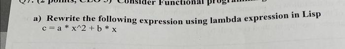 Solved a) Rewrite the following expression using lambda | Chegg.com