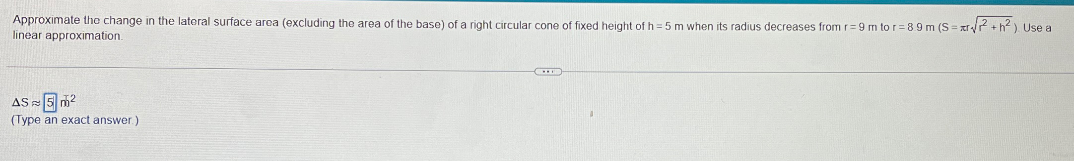 Solved Approximate the change in the lateral surface area | Chegg.com