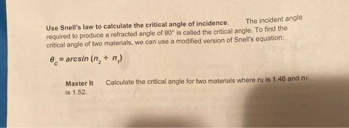 Solved Use Snell's law to calculate the critical angle of | Chegg.com