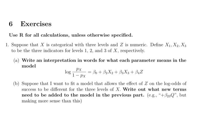 6 Exercises Use R for all calculations, unless | Chegg.com