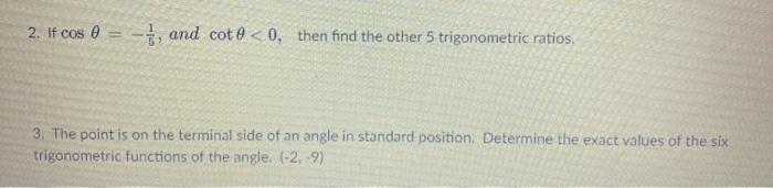 Solved 2. If cos 0 = -5, and cot 0