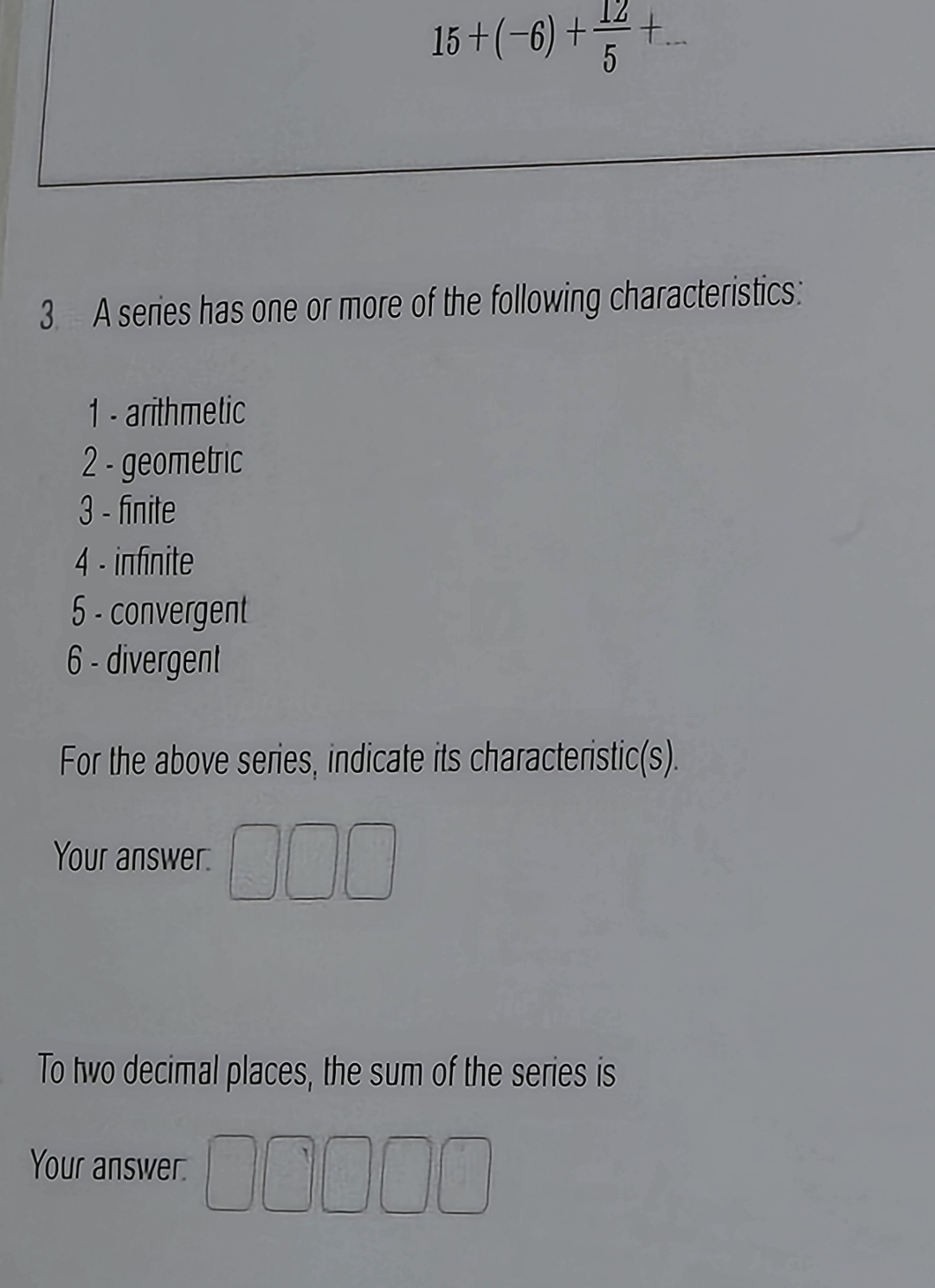 Solved 15+(-6)+125+A series has one or more of the following | Chegg.com