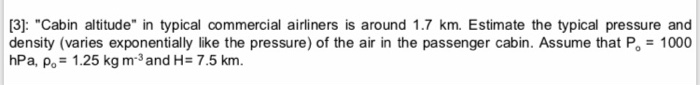Solved [3]: "Cabin altitude" in typical commercial airliners | Chegg.com