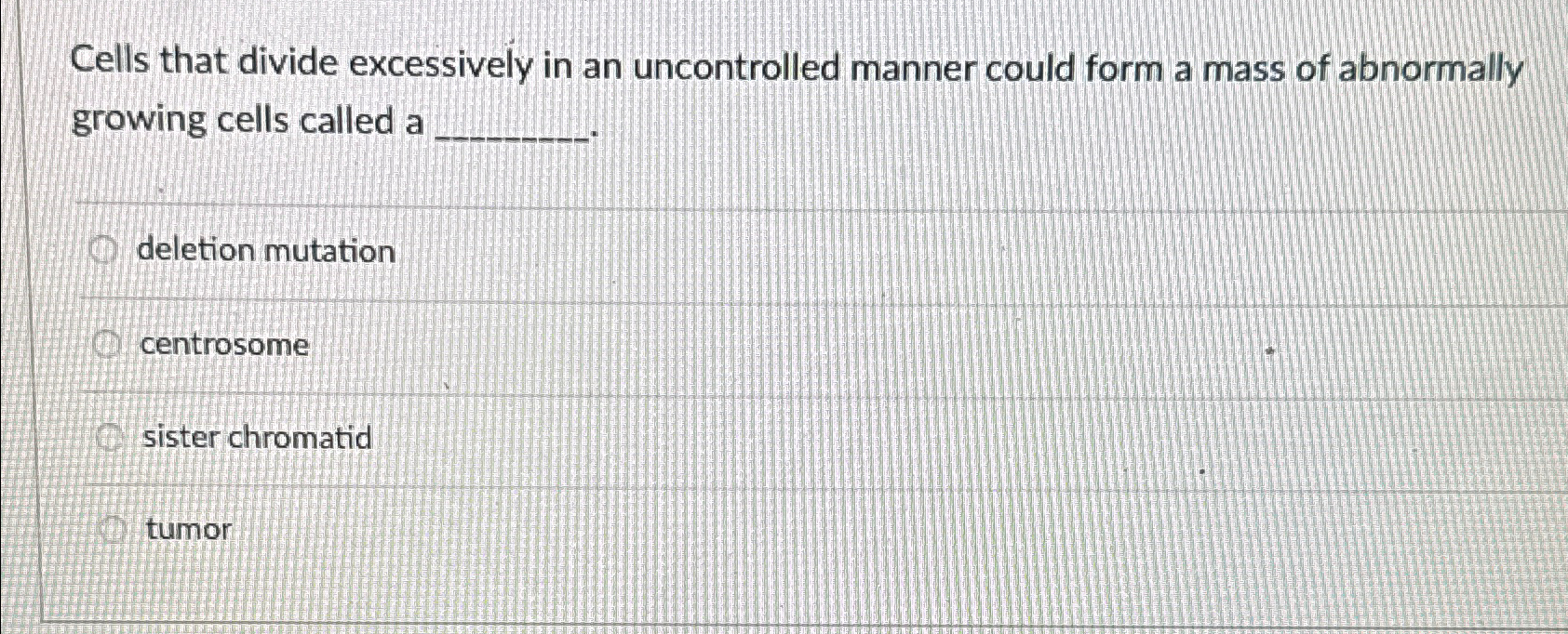 Solved Cells that divide excessively in an uncontrolled | Chegg.com