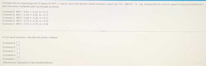 Solved Consider the accompanying sets of values for MPC, t, | Chegg.com
