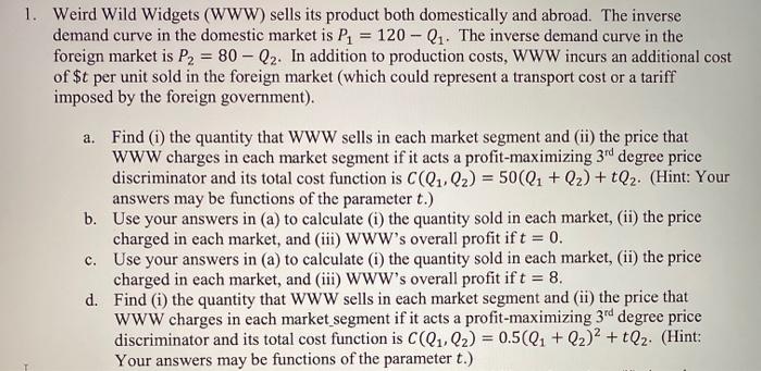Solved 1. Weird Wild Widgets (WWW) sells its product both | Chegg.com