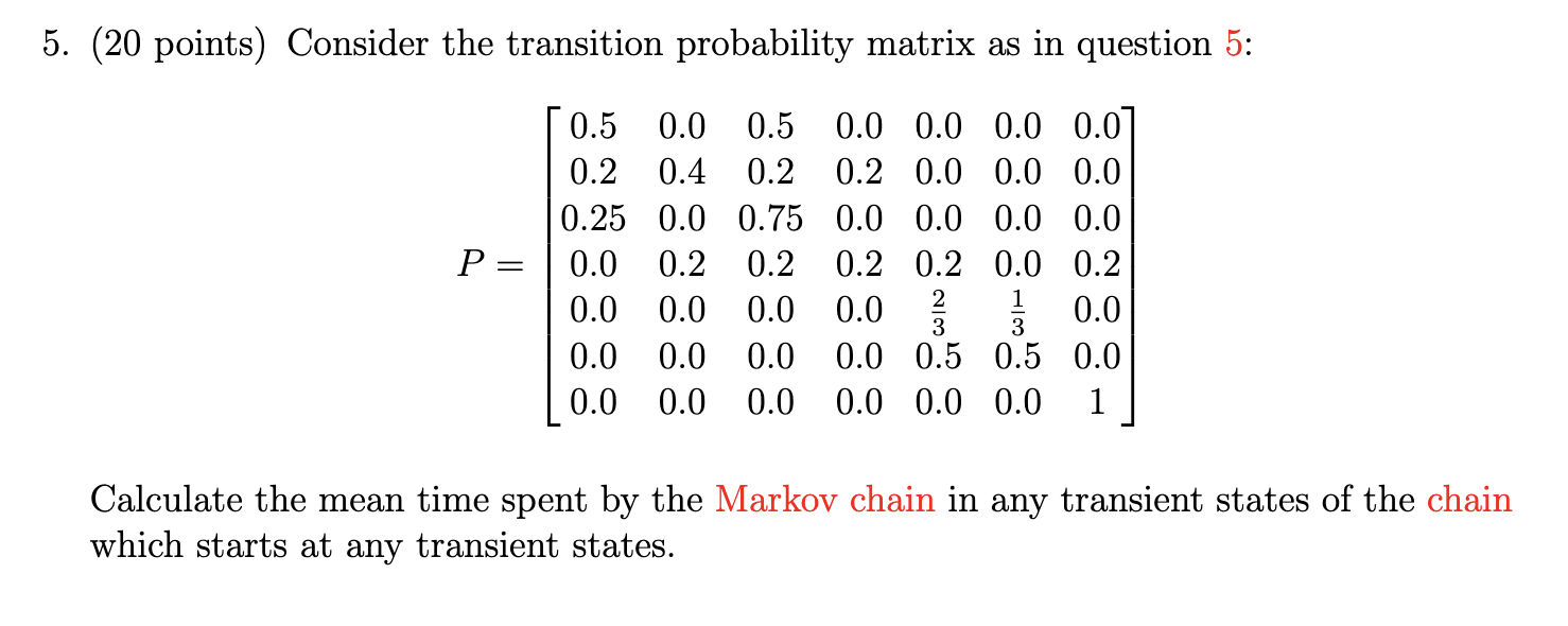 Solved Consider the transition probability matrix | Chegg.com