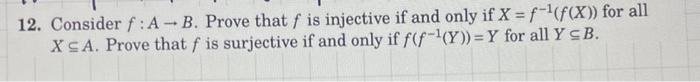 Solved 12. Consider f:A→B. Prove that f is injective if and | Chegg.com