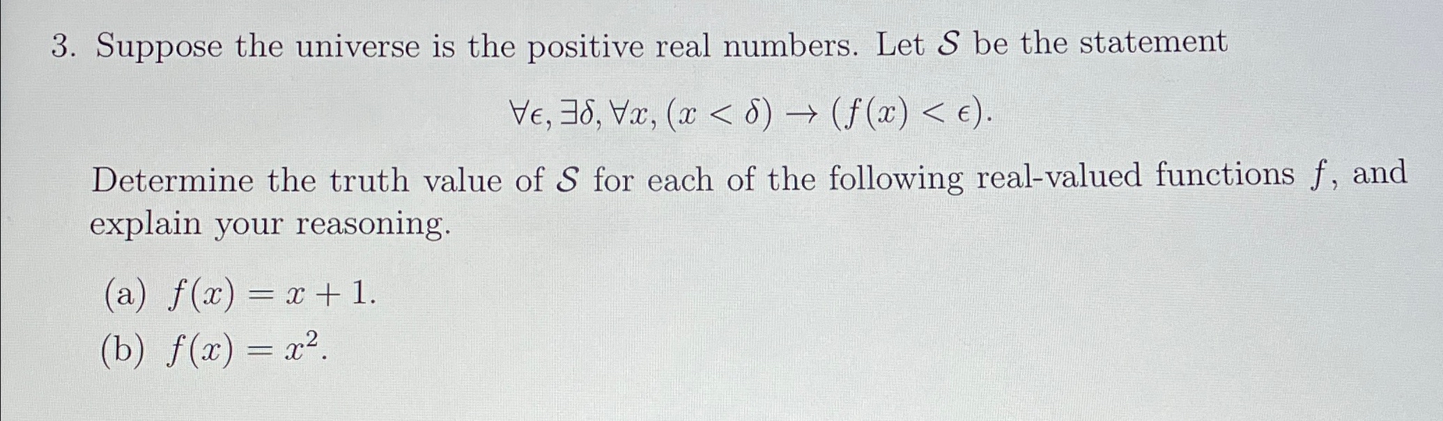 Solved Suppose the universe is the positive real numbers. | Chegg.com