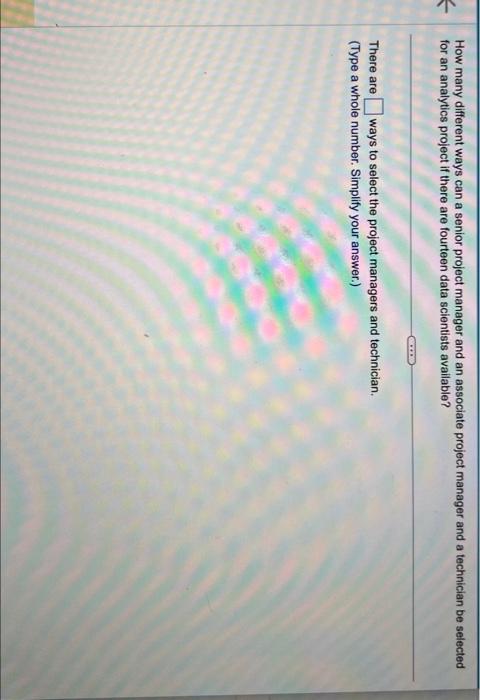 Solved How many different ways can a senior project manager | Chegg.com