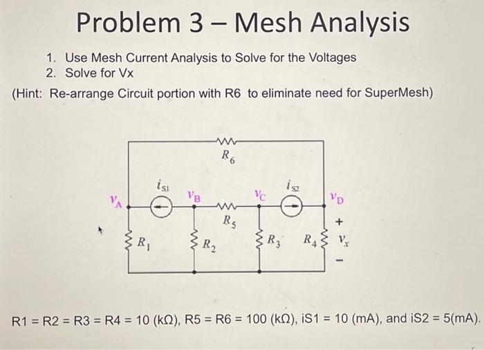 Problem 3 - Mesh Analysis 1. Use Mesh Current | Chegg.com