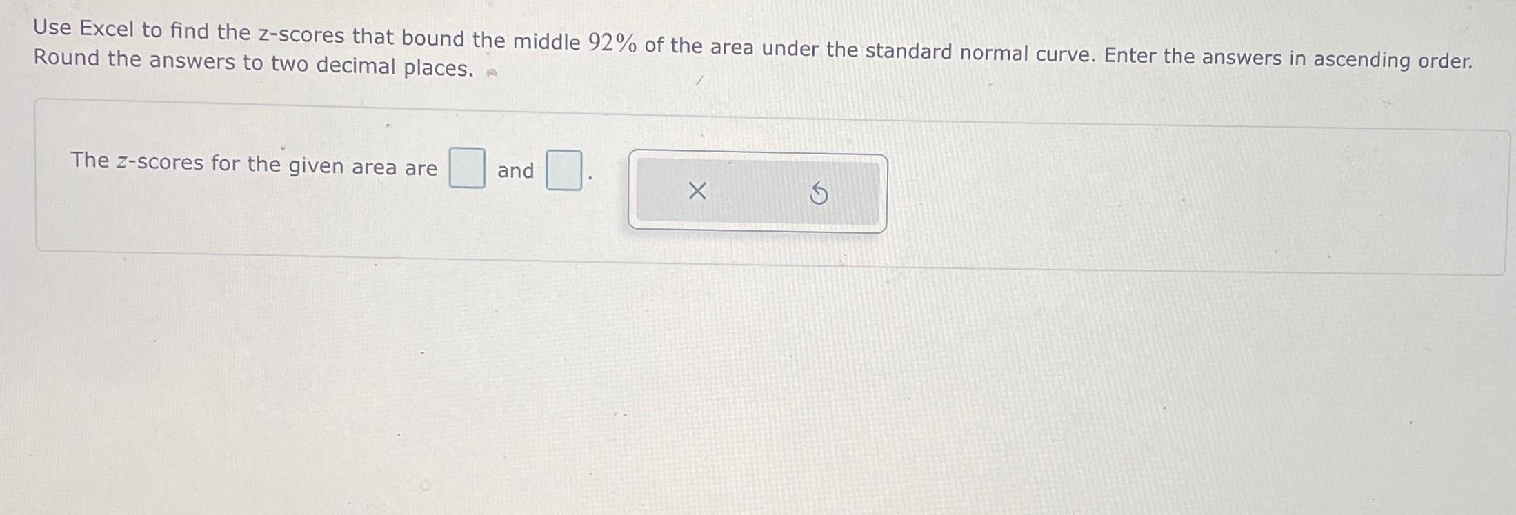 Solved Use Excel to find the z-scores that bound the middle | Chegg.com Solved Use Excel to find the z-scores that bound the middle | Chegg.com