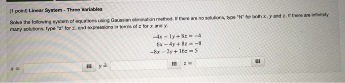 Solved (1 point) Linear System - Three Variables Solve the | Chegg.com