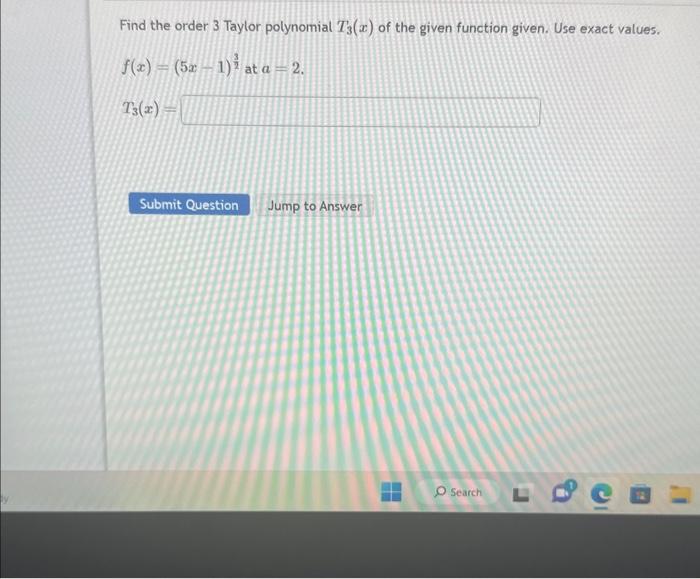 Solved Find the order 3 Taylor polynomial T3(x) of the given | Chegg.com