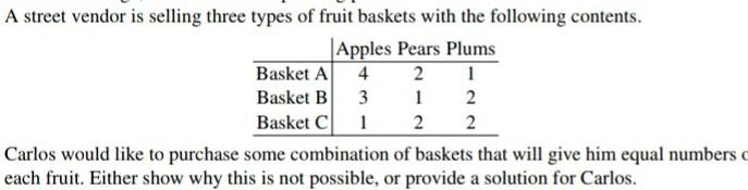 Solved A street vendor is selling three types of fruit | Chegg.com