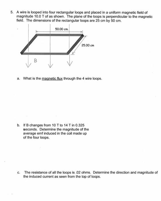 Solved 5. A wire is looped into four rectangular loops and | Chegg.com