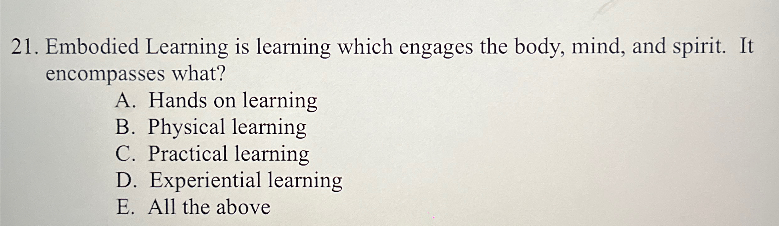 Solved Embodied Learning is learning which engages the body, | Chegg.com