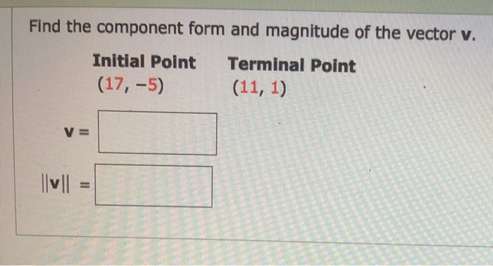 Solved Find the component form and magnitude of the vector | Chegg.com