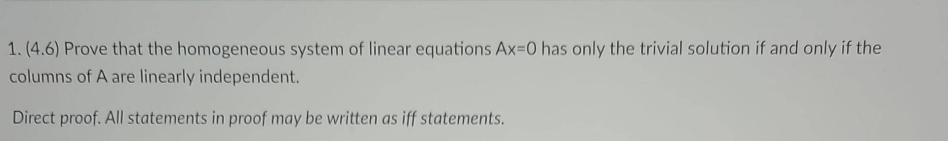 Solved 1. (4.6) Prove that the homogeneous system of linear | Chegg.com