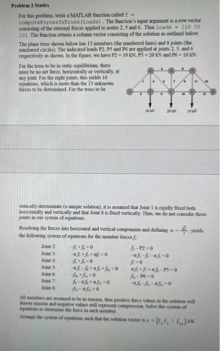 Solved Problem 2 Statics For this problem, write a MATLAB | Chegg.com