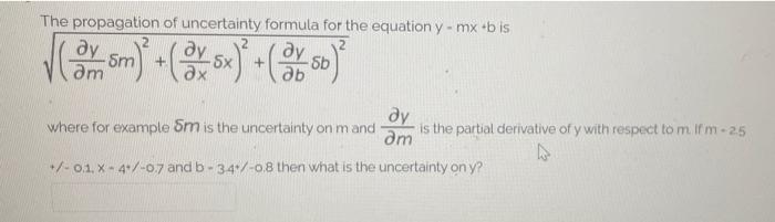 Solved The propagation of uncertainty formula for the | Chegg.com
