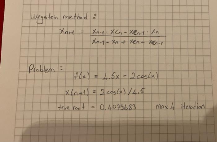 wegstein method : Xou 11 Xn-1-Xn- Xent. xn. Xn1-xn+ | Chegg.com