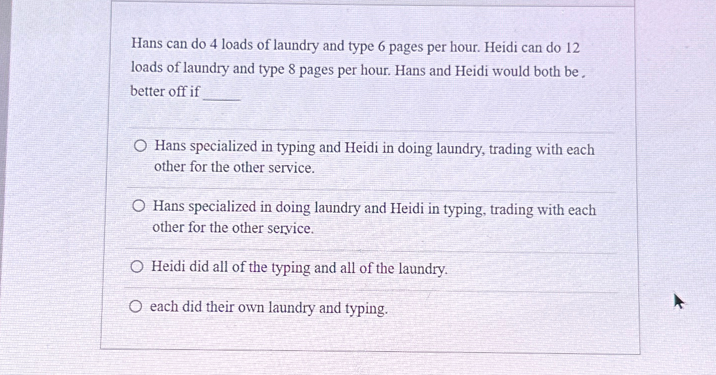 Solved Hans can do 4 ﻿loads of laundry and type 6 ﻿pages per | Chegg.com