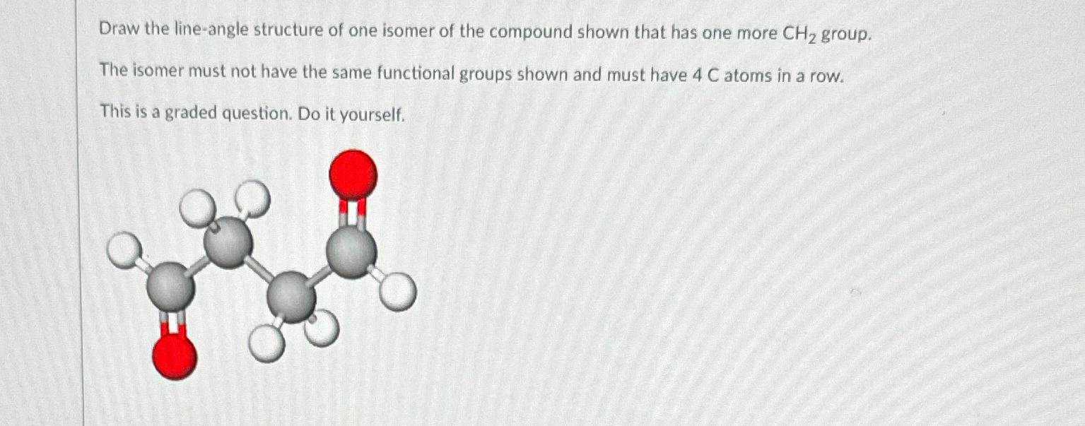 Solved Draw the line-angle structure of one isomer of the | Chegg.com