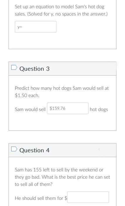 Solved Sam has a hot dog cart and is trying to chart his hot | Chegg.com