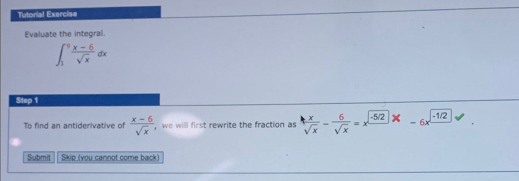 Solved Tutorial Exerciseevaluate The Integral∫19x 6x2dxstep 3514